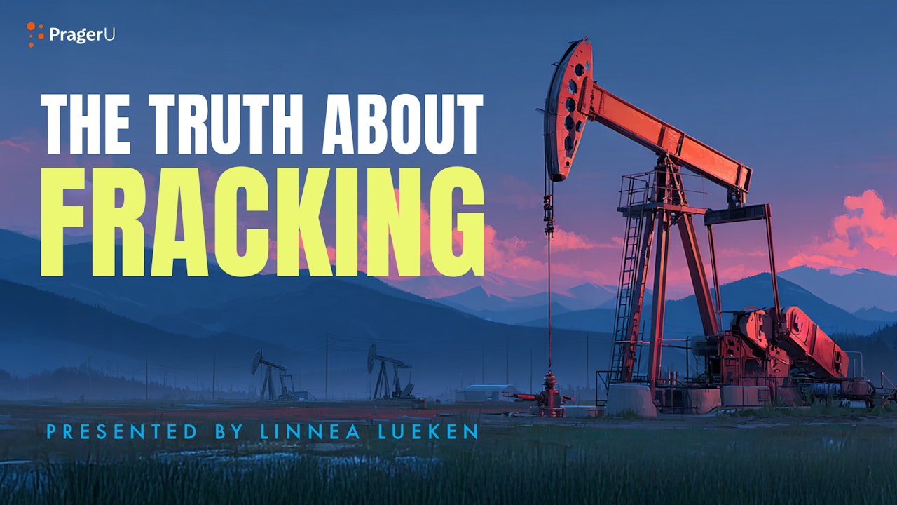 The Truth about Fracking | PragerU