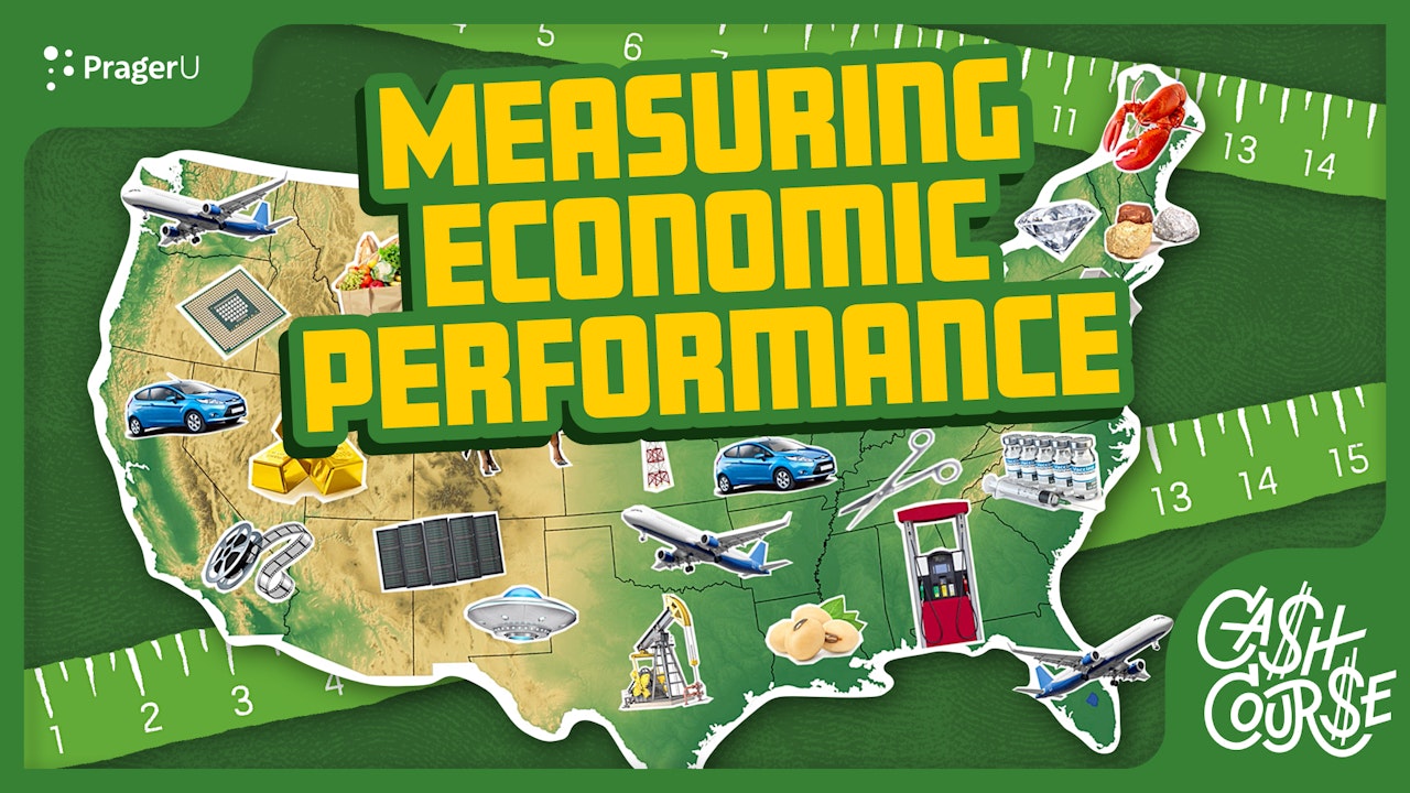 Measuring Economic Performance | PragerU
