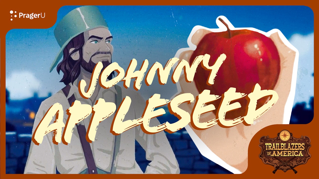 Episode 2: Johnny Appleseed | PragerU