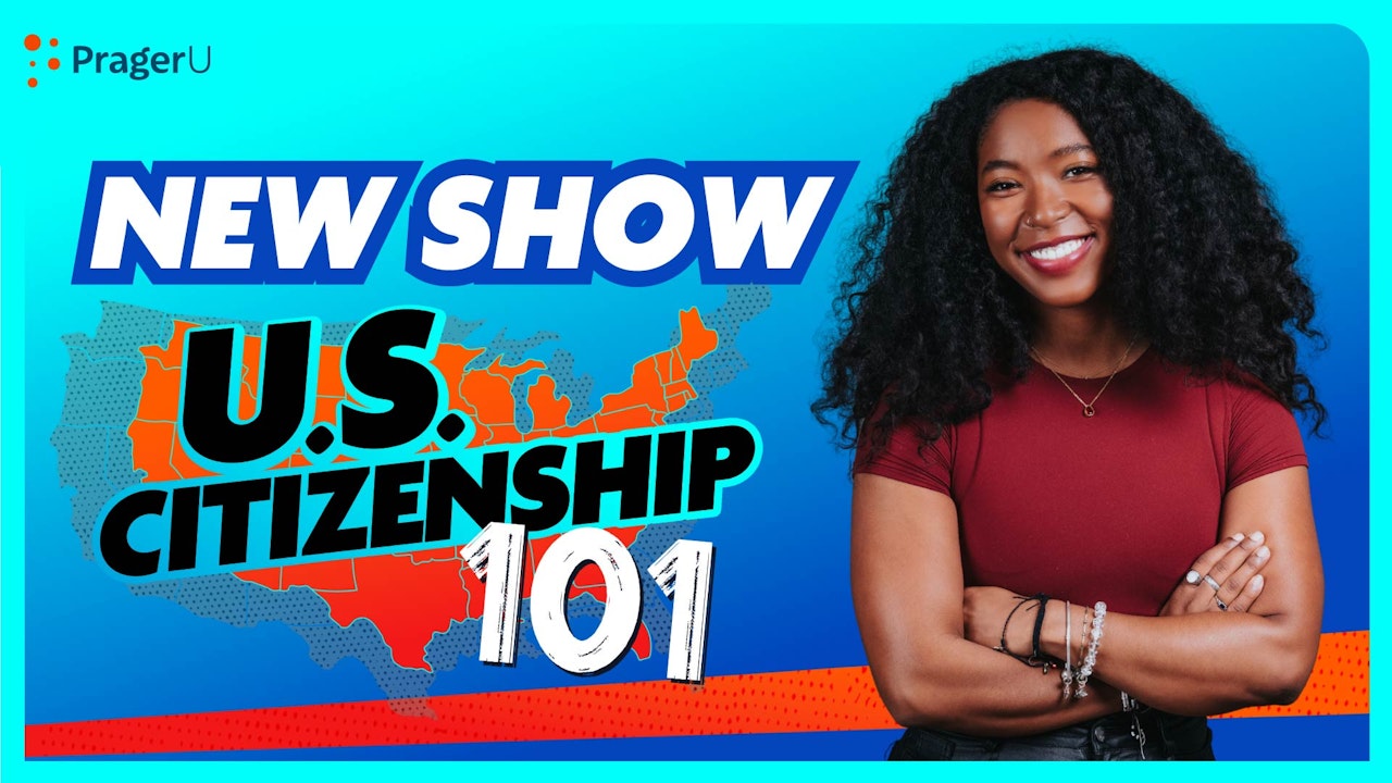 U.S. Citizenship 101 Series Teaser | PragerU